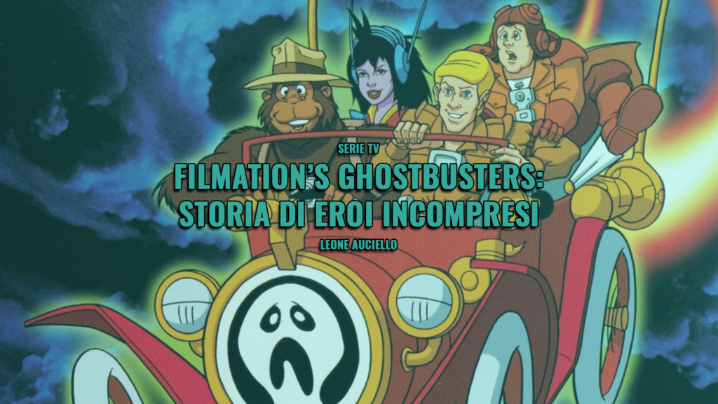 Filmation's Ghostbusters: storia di eroi incompresi - Stay Nerd